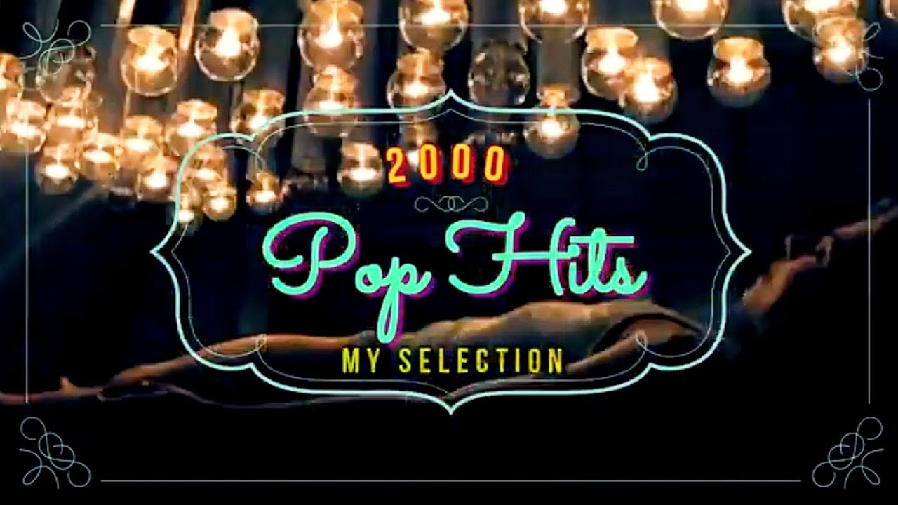 Blast From 2000's - 2000 Pop Hits - YouTube