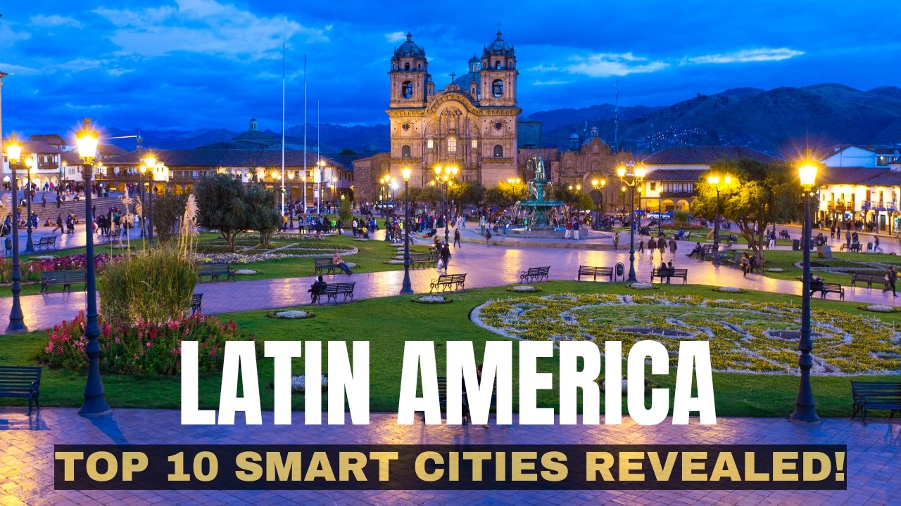 Top 10 Smart Cities in Latin America | Latin America's MOST INNOVATIVE ...
