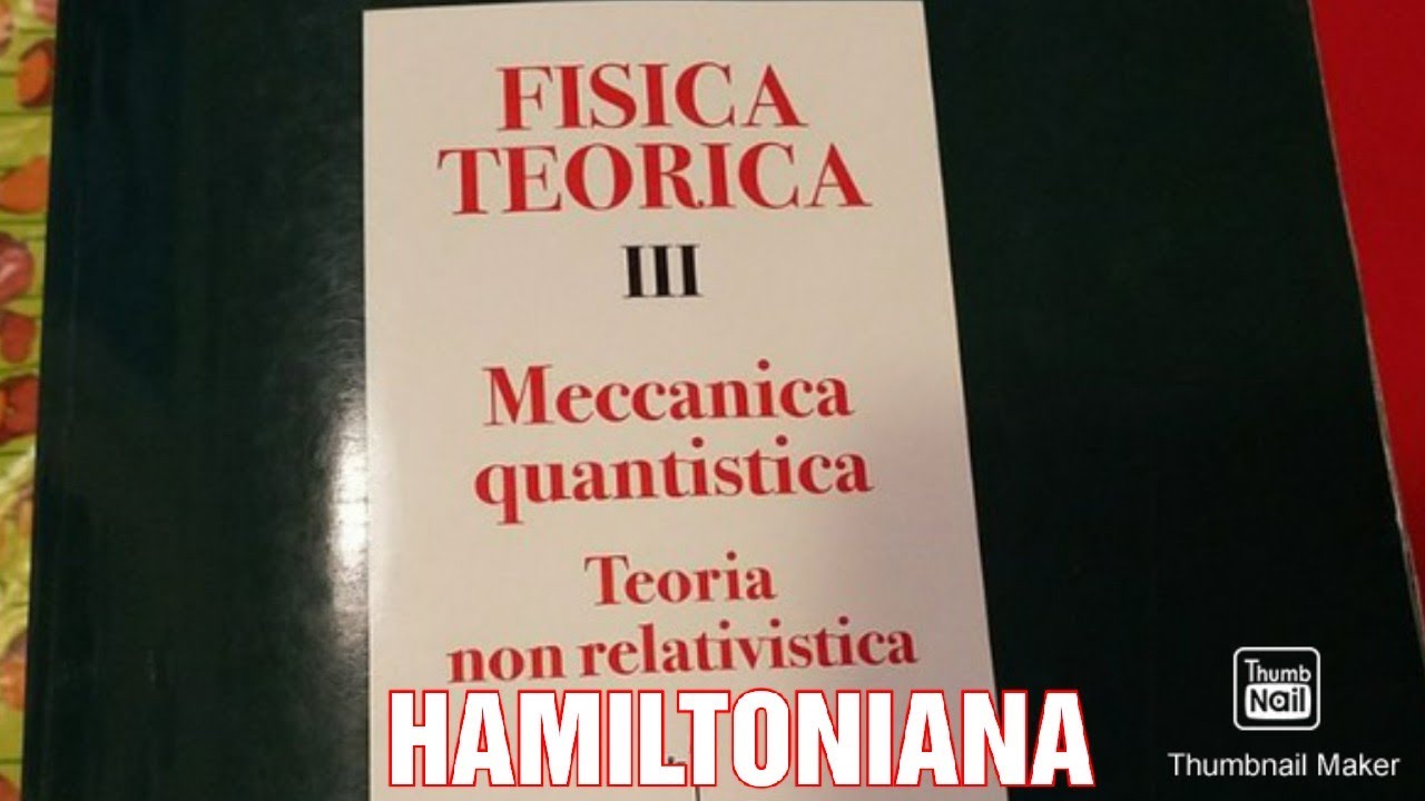 MECCANICA QUANTISTICA 5: hamiltoniano e stati stazionari - YouTube