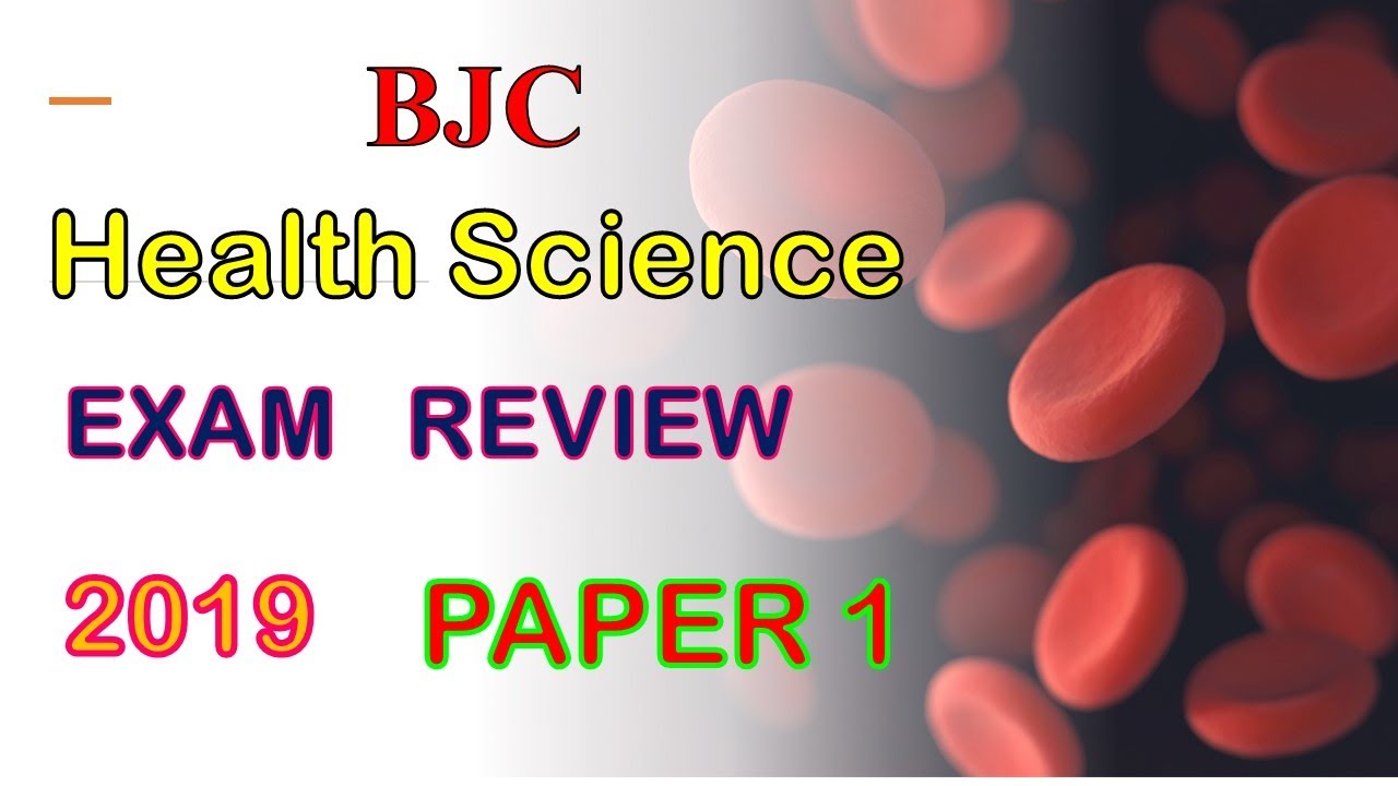 HEALTH SCIENCE 2019 PAPER 1 (BJC REVIEW) - YouTube