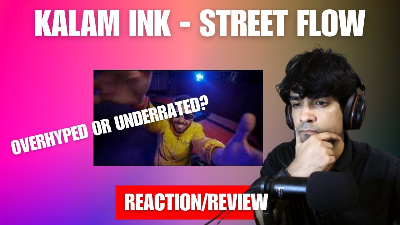 IS KALAM INK HYPE REAL? KALAM INK - STREET FLOW | REACTION/REVIEW ...