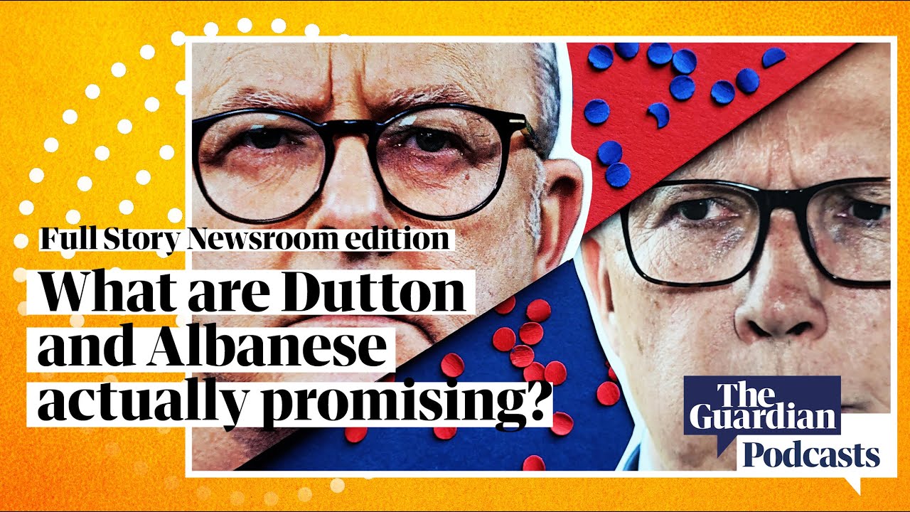 What are Dutton and Albanese actually promising? – Full Story podcast ...