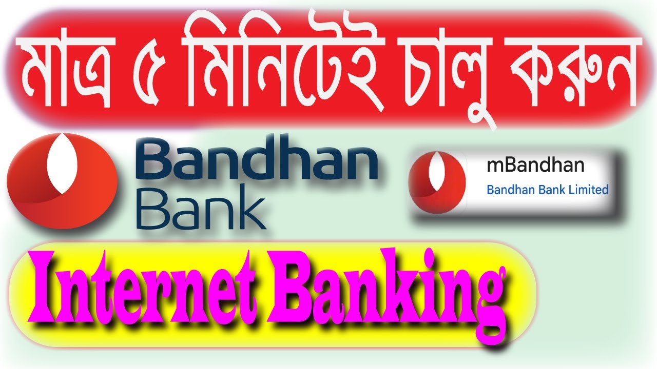 Bandhan Bank Internet Banking Log In Process || নেট ব্যাংকিং চালু করুন ...