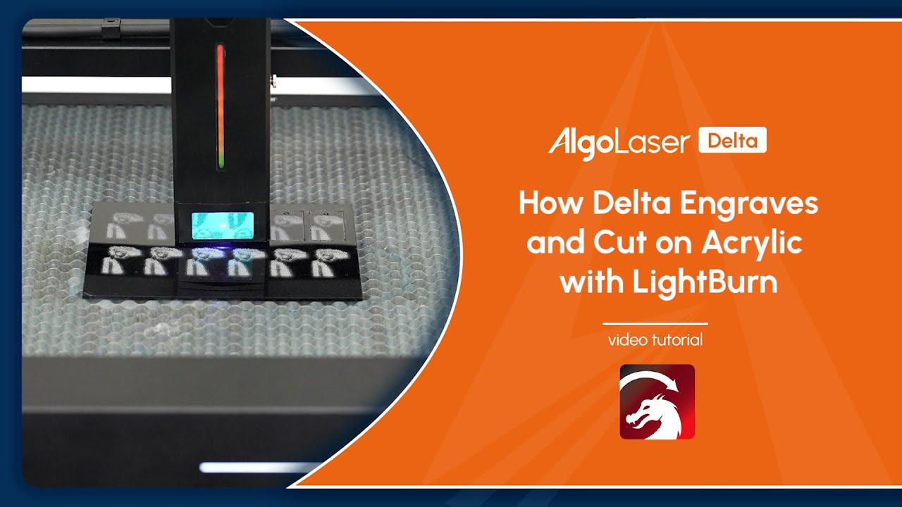 How Delta Engraves and Cut on Acrylic with LightBurn| Delta Tutorial - YouTube