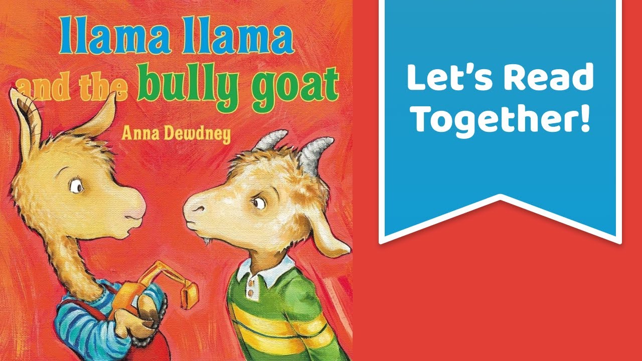 Anna Dewdney - Llama Llama and the Bully Goat - YouTube