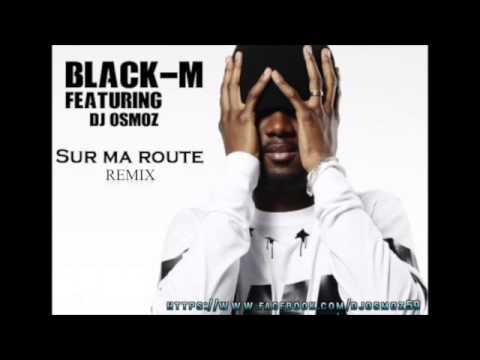 Black-M Featuring Dj Osmoz Remix 2014 - Sur ma Route. - YouTube