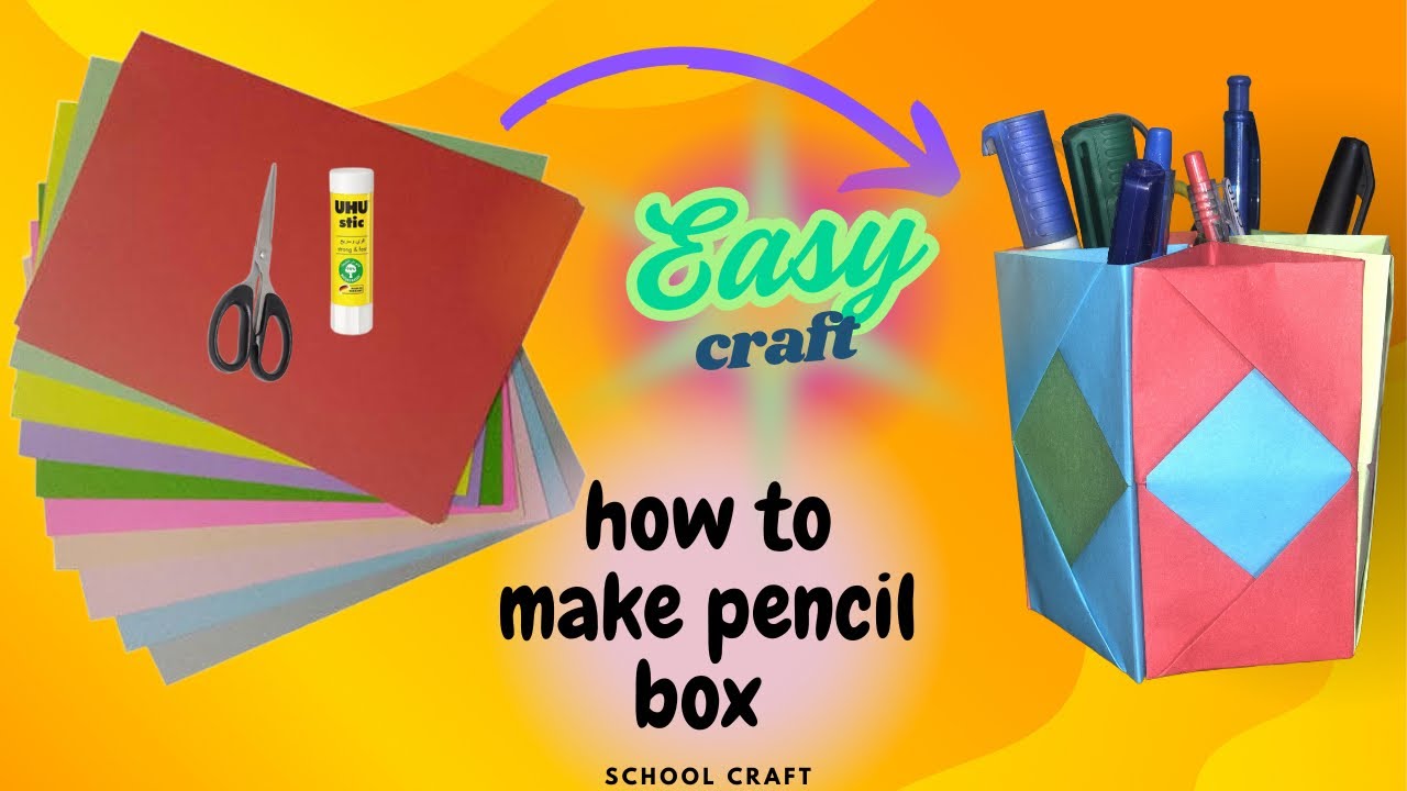 Pencil box craft | easy craft | classroom decoration || - YouTube