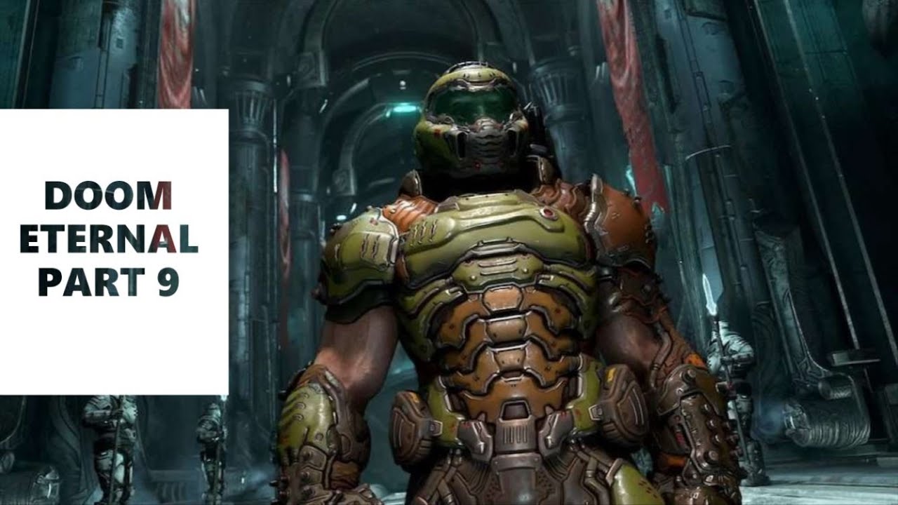 DOOM ETERNAL Walkthrough Gameplay PART 9 - YouTube