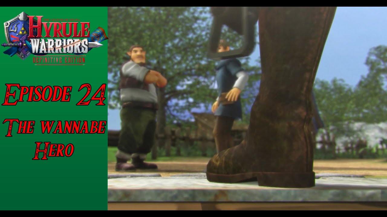 The Wannabe Hero [Hyrule Warriors Definitive Edition Ep 24] - YouTube