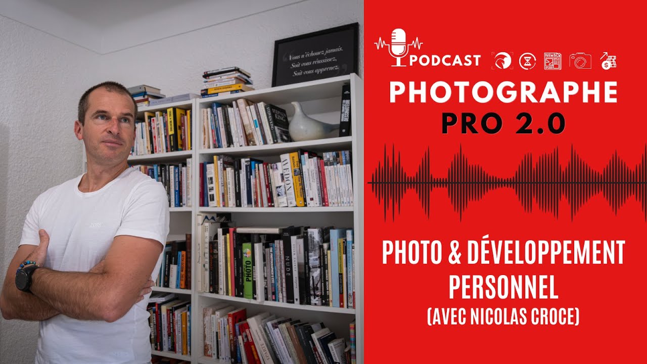 Photo et développement personnel (avec Nicolas Croce) - YouTube