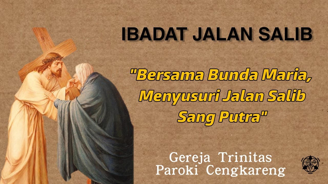 Ibadat Jalan Salib 11 Maret 2022 - Gereja Trinitas Paroki Cengkareng ...