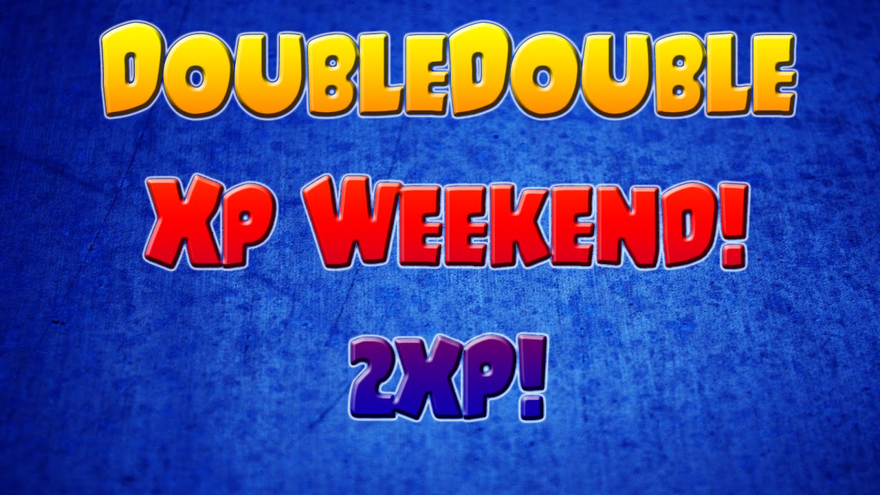 DoubleDouble XP Weekend! - 2xWeapXP and 2XP for MP/Z - YouTube