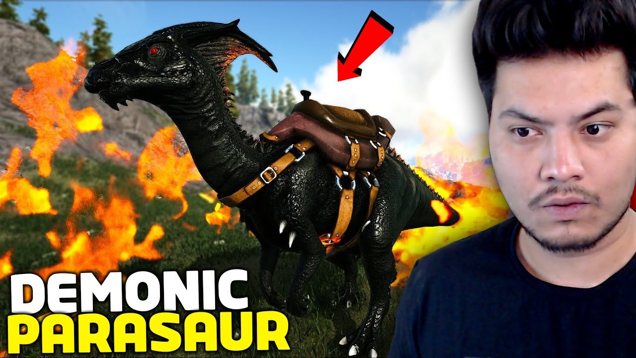 Tu To Gaya *DEMONIC PARASAUR* - Ark Survival Evolved - Primal Fear ...