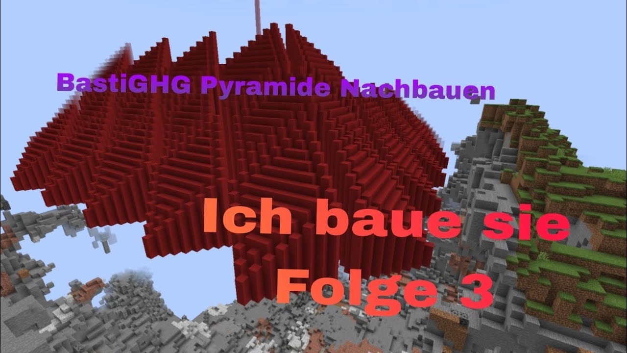 Ich Baue die Pyramide von BastiGHG in Minecraft Folge 3 - YouTube