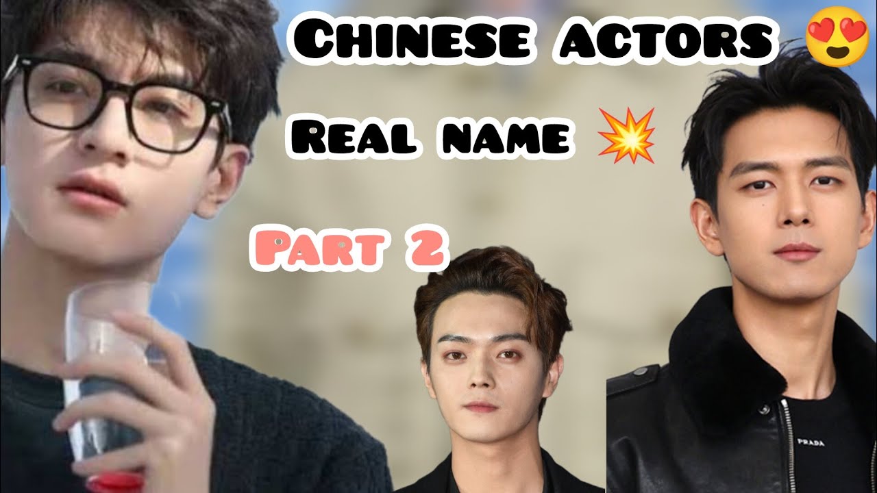 Chinese actors 😍 Real name 📛😱🤔 Chinese famous actors 2024 💞💥 CPOP ...