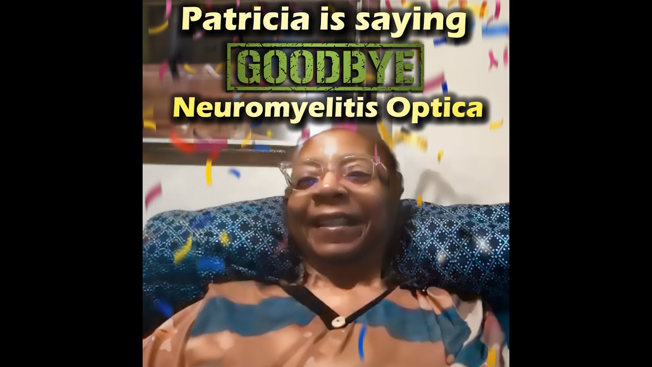 Patricia Is Saying Goodbye Neuromyelitis Optica - YouTube