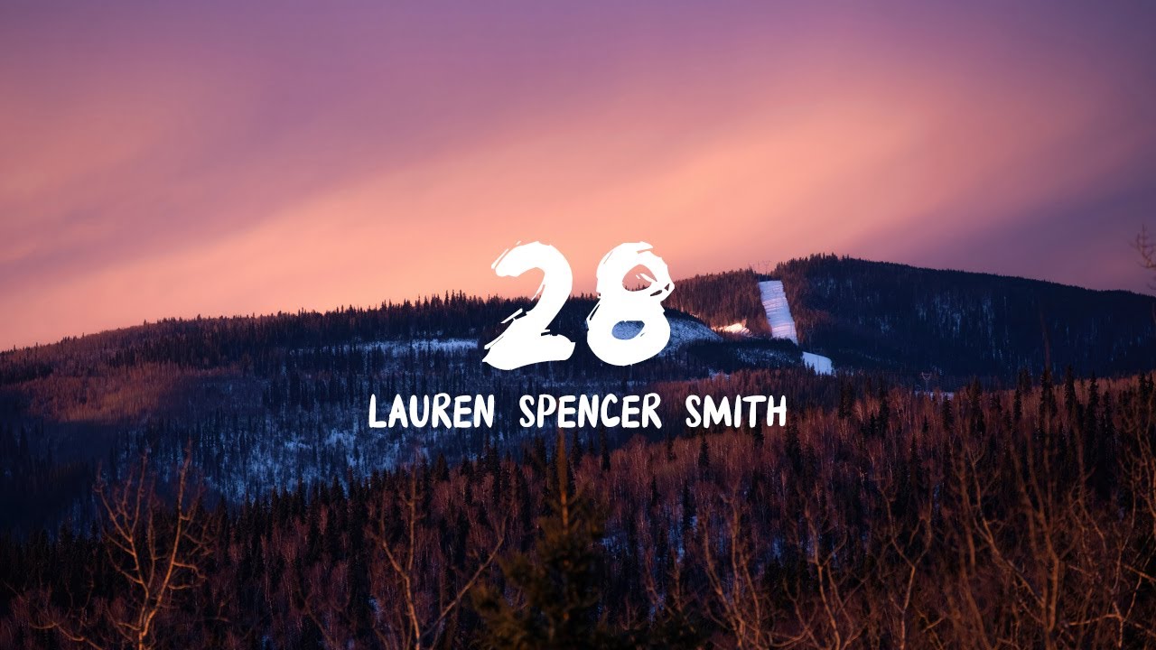 Lauren Spencer Smith - 28 (Lyrics) - YouTube
