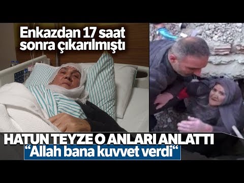 Enkazdan 17 Saat Sonra Kurtarılan Depremin Simgesi Hatun Teyze O Anları Anlattı