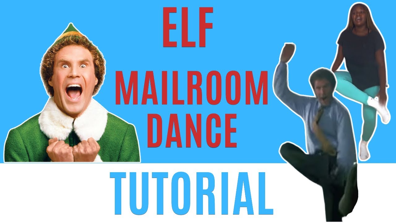 Elf Movie Buddies Mailroom Dance * STEP BY STEP DANCE TUTORIAL ...
