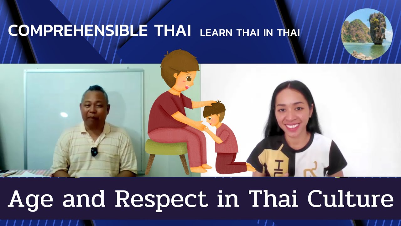 Age and respect in Thai culture (Learn Thai in Thai: Intermediate ...