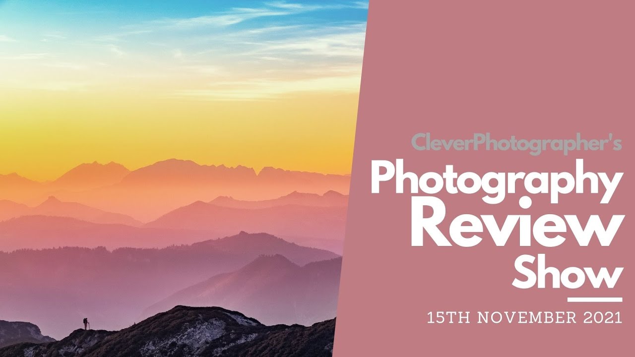 Photography Review Show (15.11.2021) - Landscape Photography - YouTube