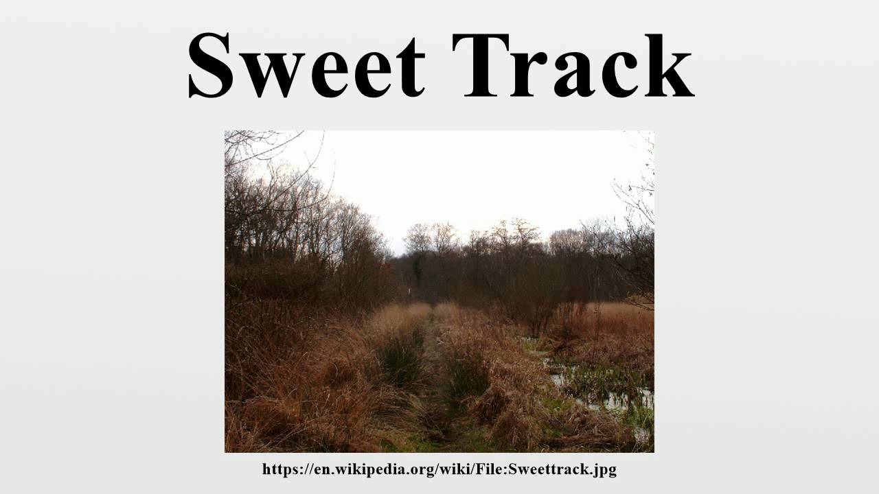 Sweet Track - YouTube