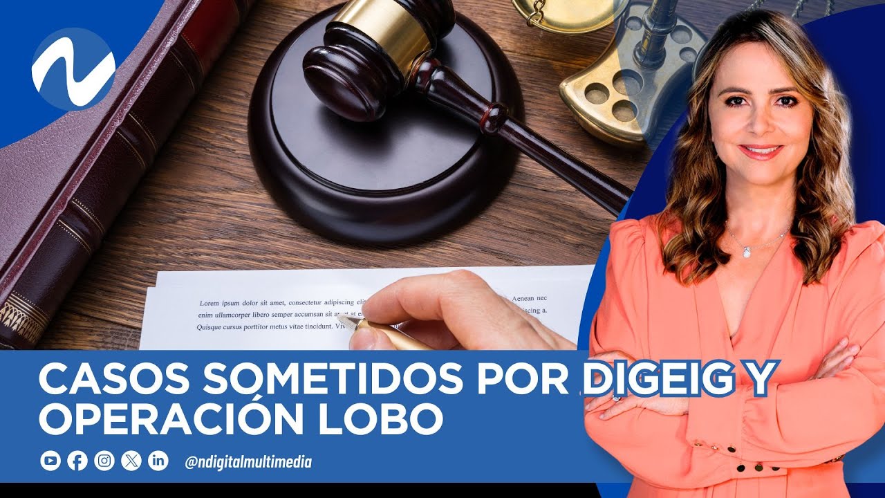 Casos sometidos por Digeig y Operación Lobo - YouTube