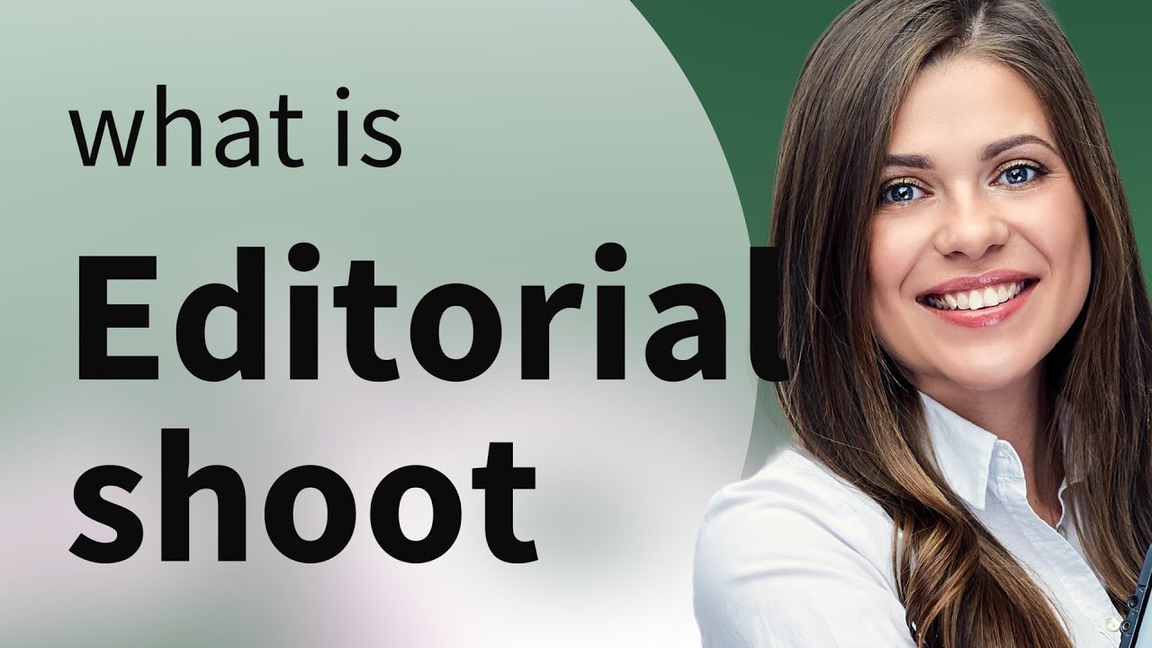 Understanding Editorial Shoots: A Guide for Language Learners - YouTube