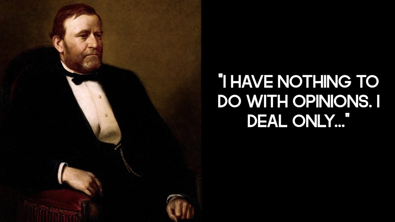 10 quotes from the eighteenth US president Ulysses Grant - YouTube