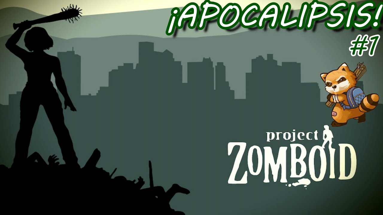 PROJECT ZOMBOID [Apocalipsis] - Ep.1 "Nuevo Hogar" Gameplay Español - YouTube
