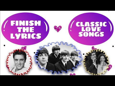 Classic Love Songs Quiz • Finish the Lyrics with NO MUSIC| Greatest ...