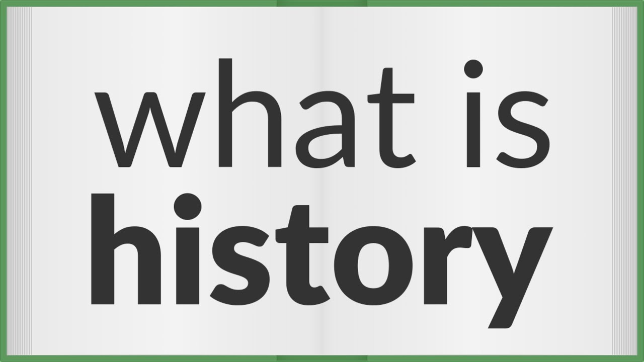 History Meaning Of History YouTube history-meaning-of-history-youtube