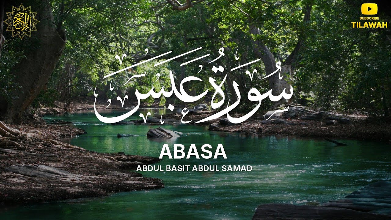 Surah Abasa Recitation by Abdul Basit Abdul Samad | English Translation ...
