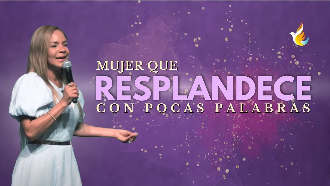 MUJER QUE RESPLANDECE CON POCAS PALABRAS | PASTORA RITA ARIAS - YouTube