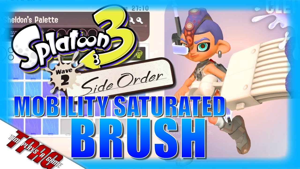 Mobility Saturated Brush | Splatoon 3: Side Order | TPAG - YouTube