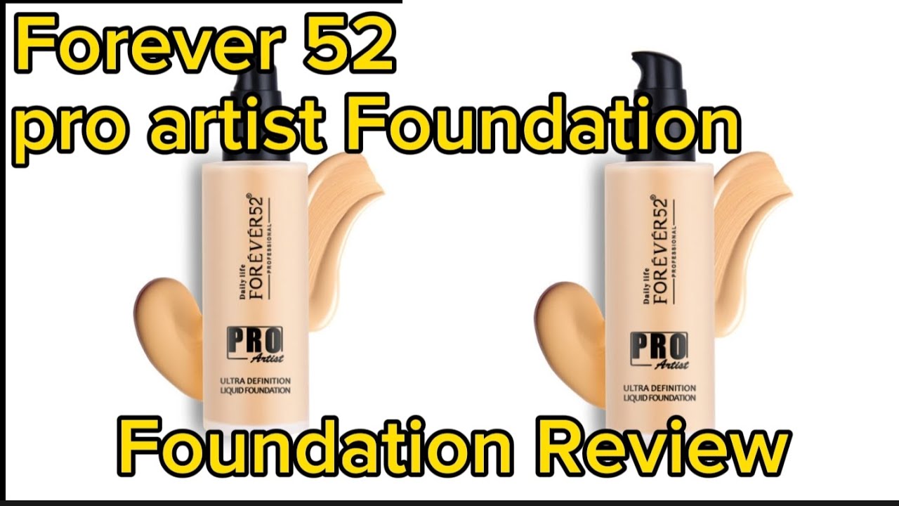 Forever 52 Pro Artist Foundation Review | Foundation | Full Coverage ...