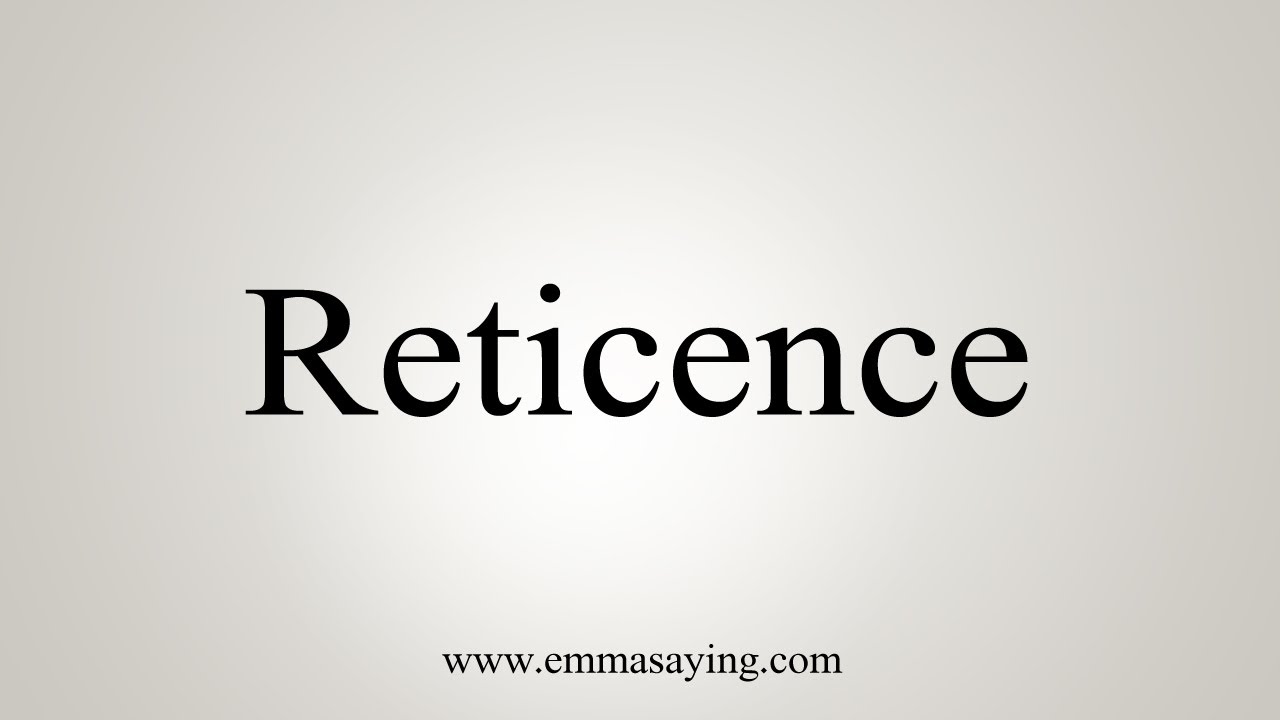 How To Say Reticence - YouTube