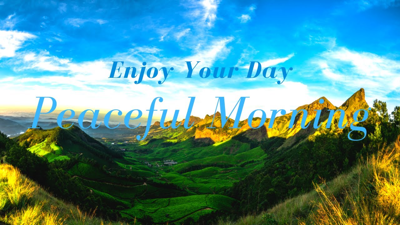 Beautiful Morning Music - Feel a Peaceful Morning, Peaceful Piano Music ...