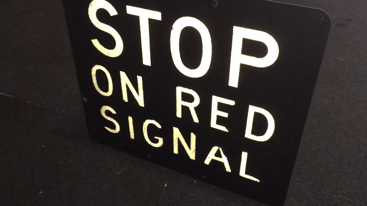 My new Stop On Red Signal Sign! - YouTube