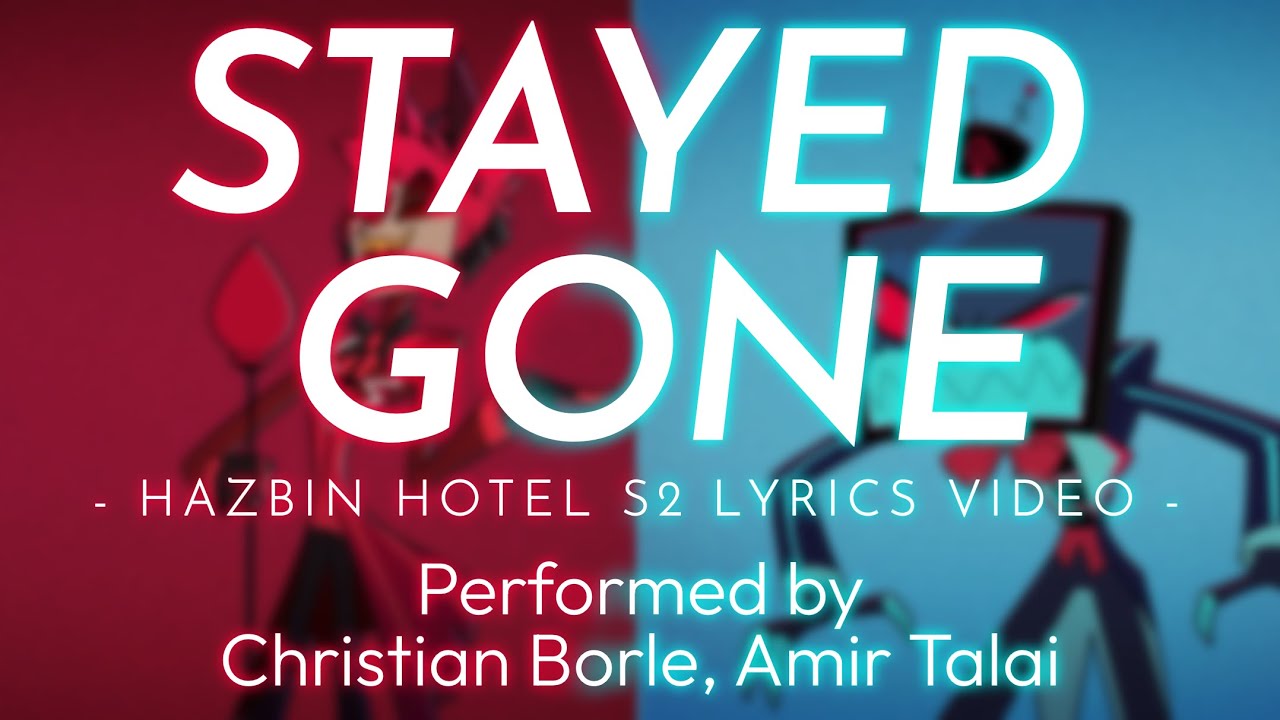 Hazbin Hotel: Stayed Gone [Lyrics Video] [S1] - YouTube