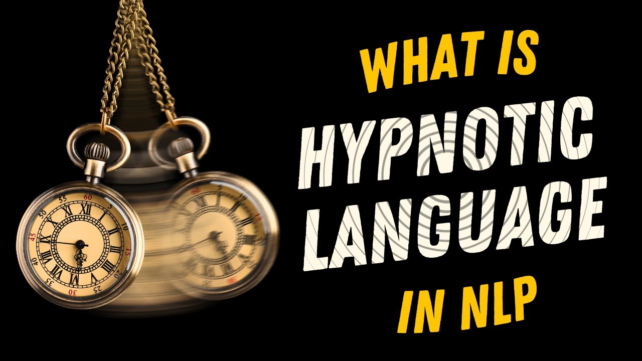 What Is Hypnosis Hypnotic Language Patterns Or Milton Model In Nlp
