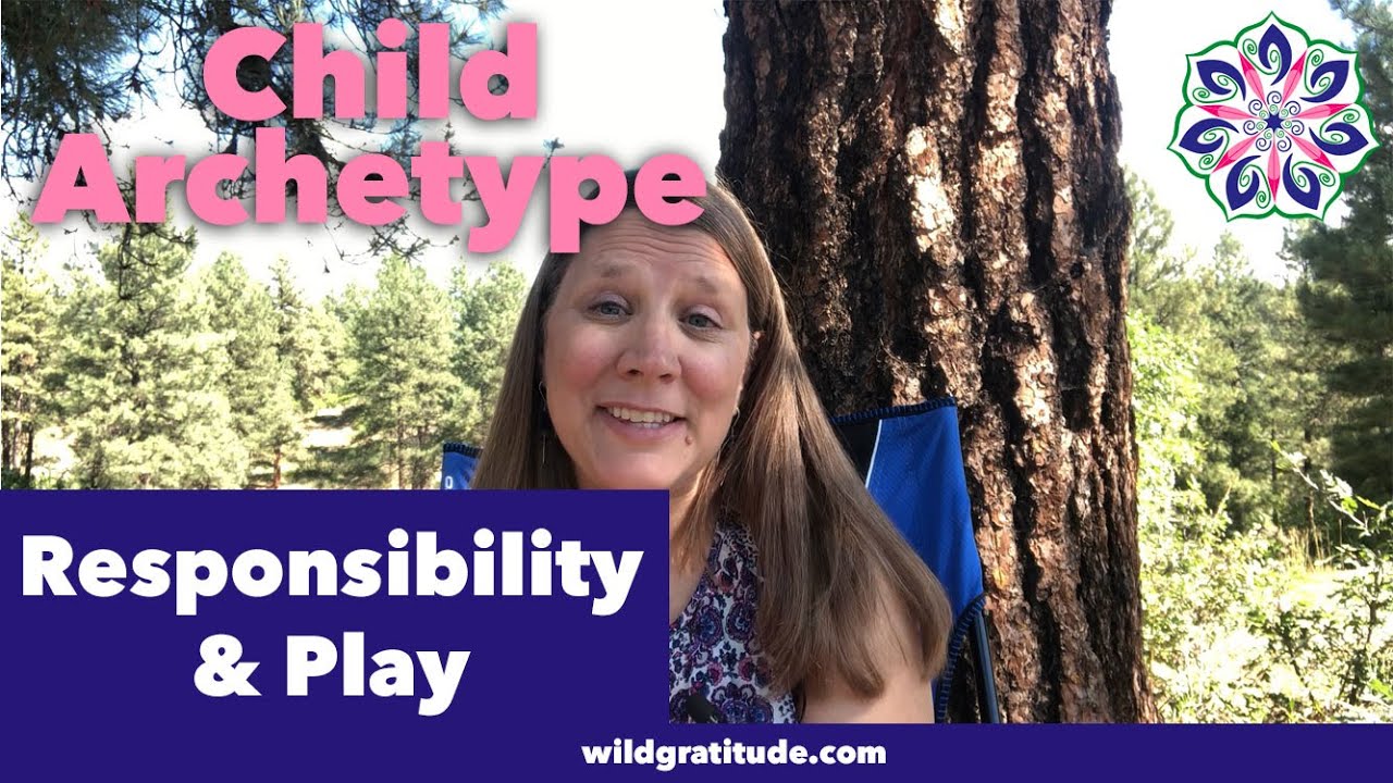 Child Archetype: Balancing Responsibility and Play - YouTube