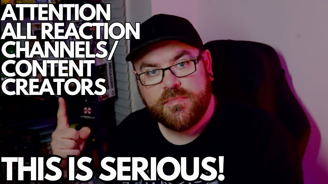ATTENTION ALL REACTION CONTENT CREATORS!! - YouTube