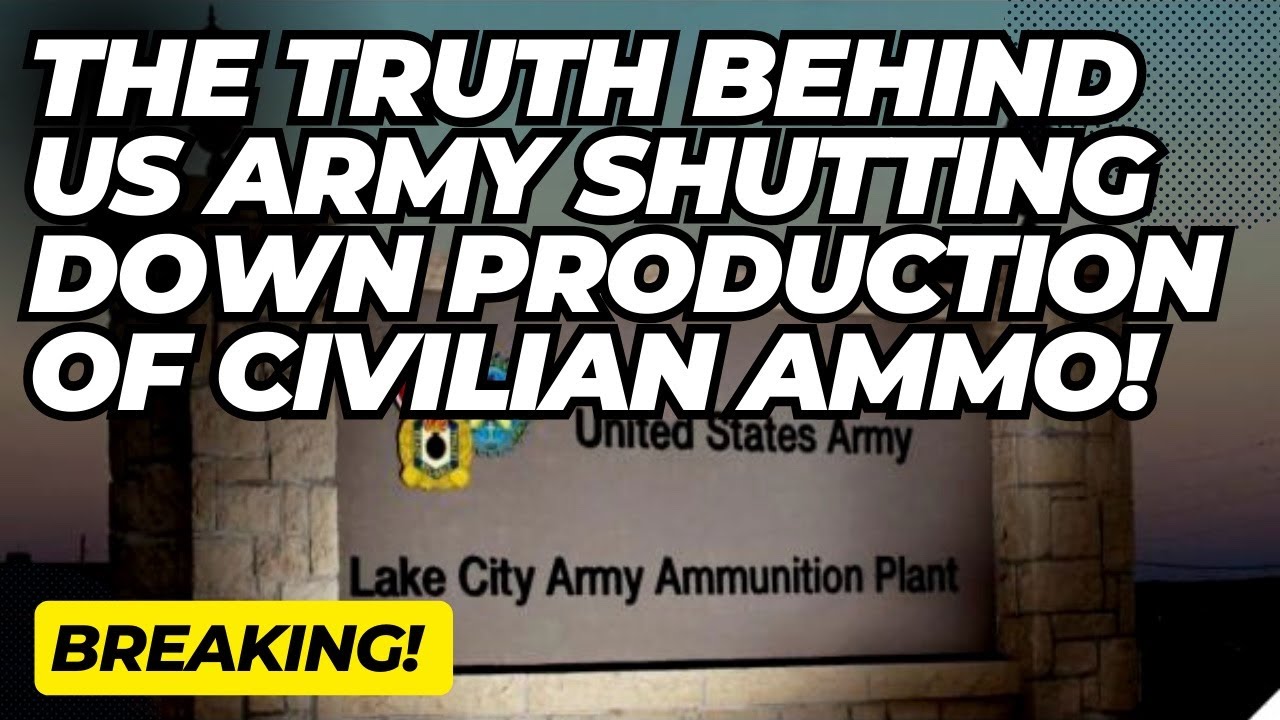 The Truth Behind The US Army Shutting Down Civilian Ammo Production ...