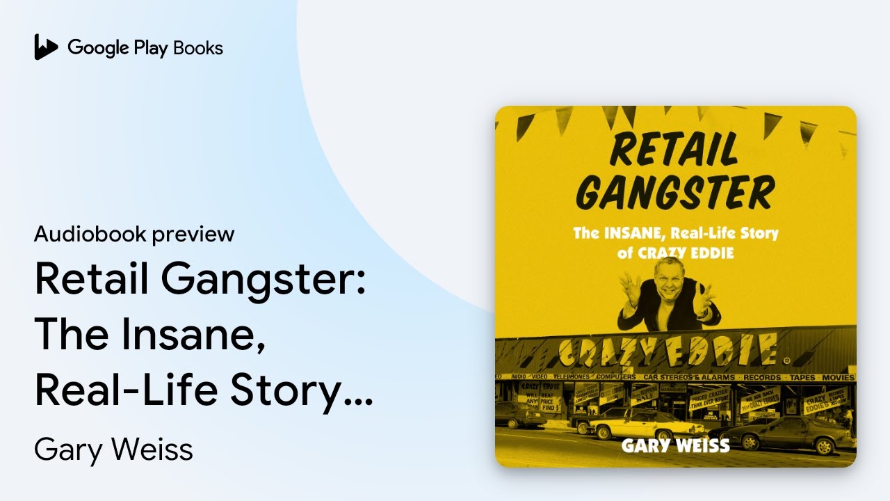 Retail Gangster: The Insane, Real-Life Story of… by Gary Weiss ...