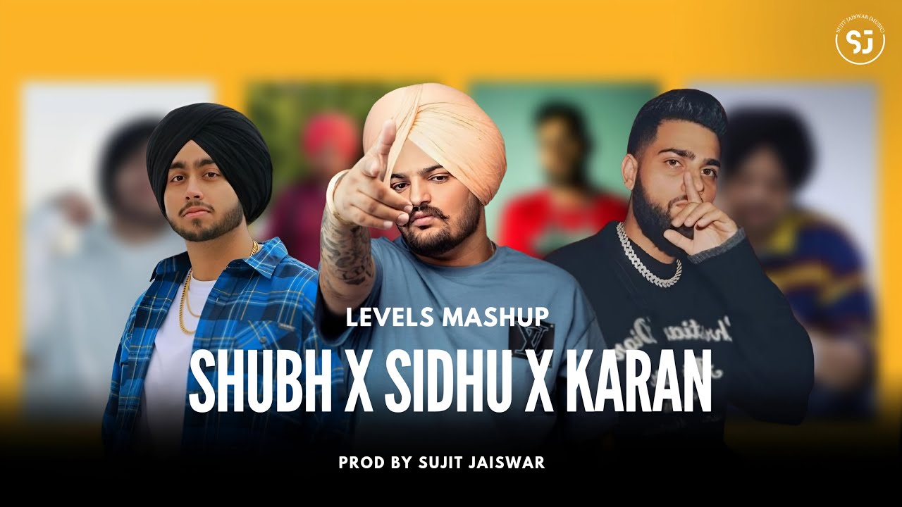 Levels Mashup 2025 | Sidhu Moosewala x Shubh x Karan Aujla | Prod by ...