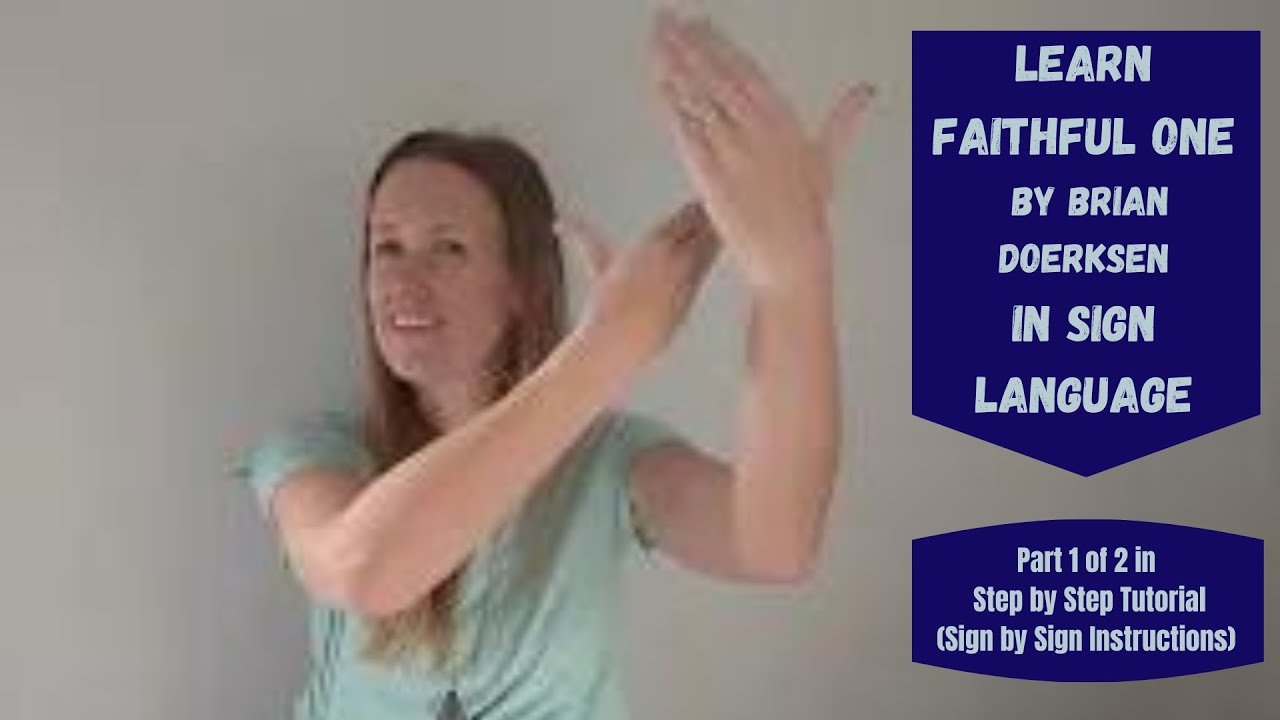 Learn Faithful One in Sign Language (Part 1 of 2 in ASL tutorial)(Step ...