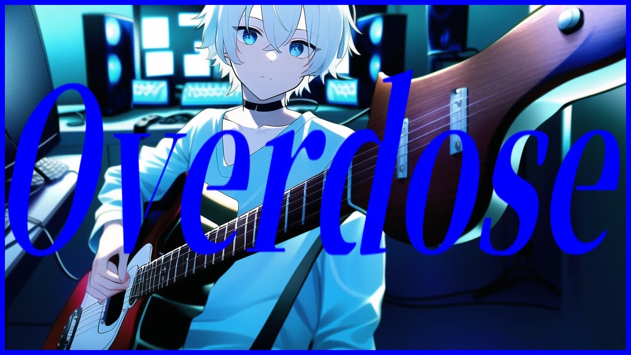 Overdose / cover - YouTube Music