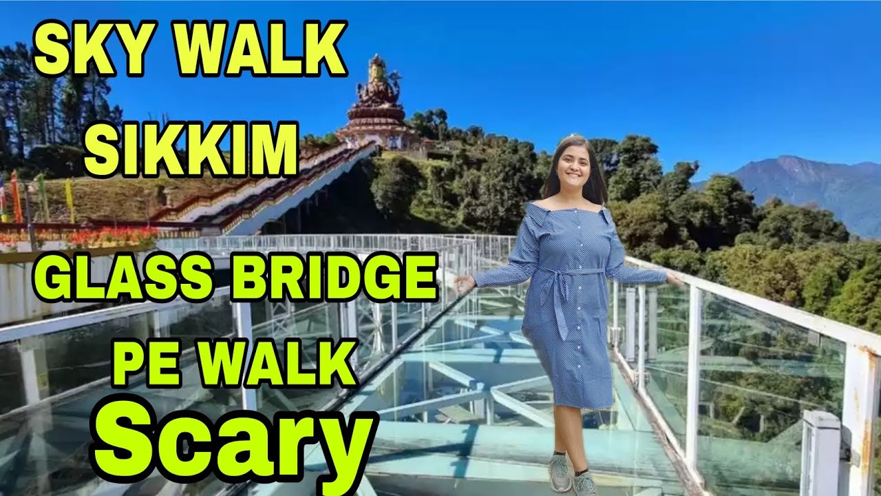 Sky Walk Sikkim | Pelling Glass bridge | Chenrezig statue story never ...
