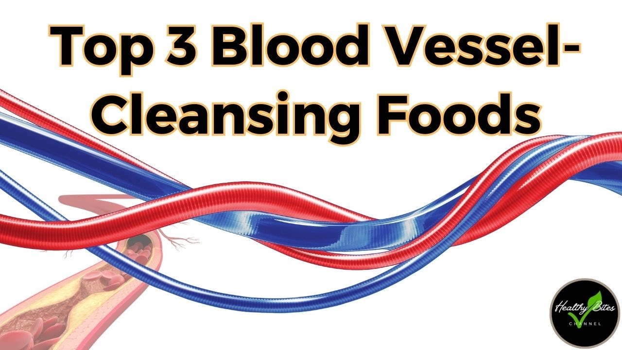 3 Best Foods for Clean & Healthy Blood Vessels - YouTube
